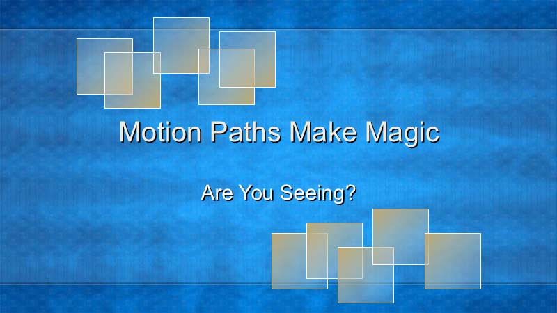 PowerPoint Motion Path Animations